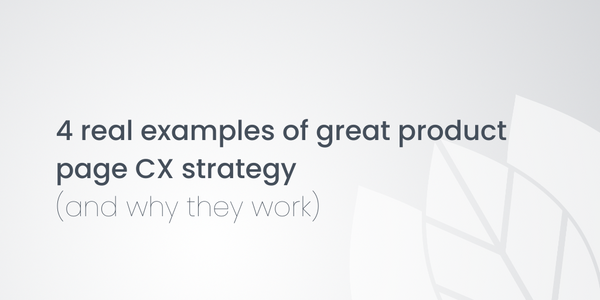 4 real examples of great product page CX strategy | Venntov