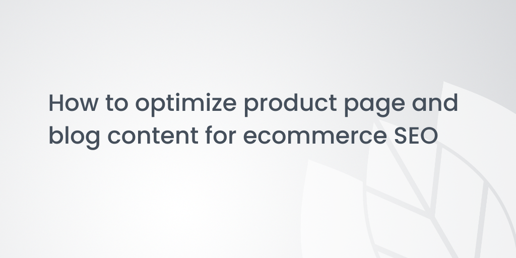 How to optimize your content for ecommerce SEO | Venntov